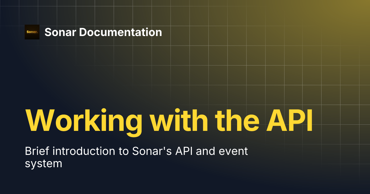 Working with the API | Sonar Documentation