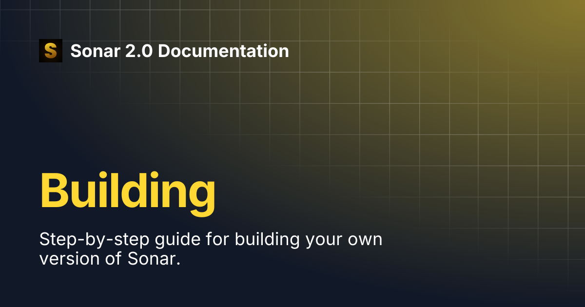 Building | Sonar Documentation
